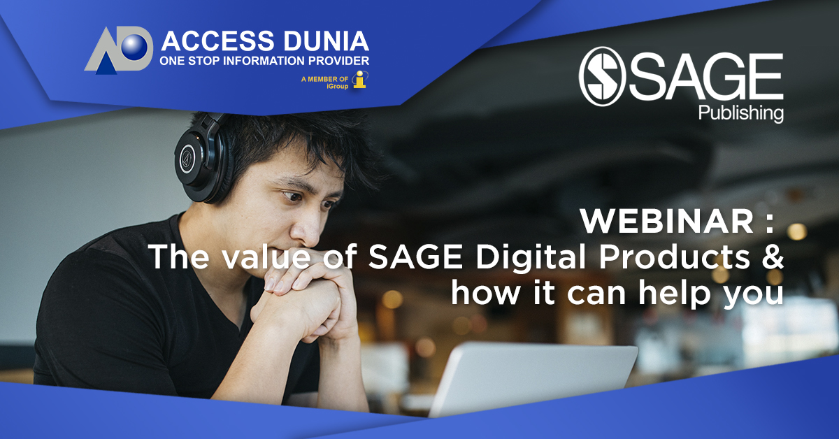 SAGE Webinar : The value of SAGE Digital Products and how it can help you
