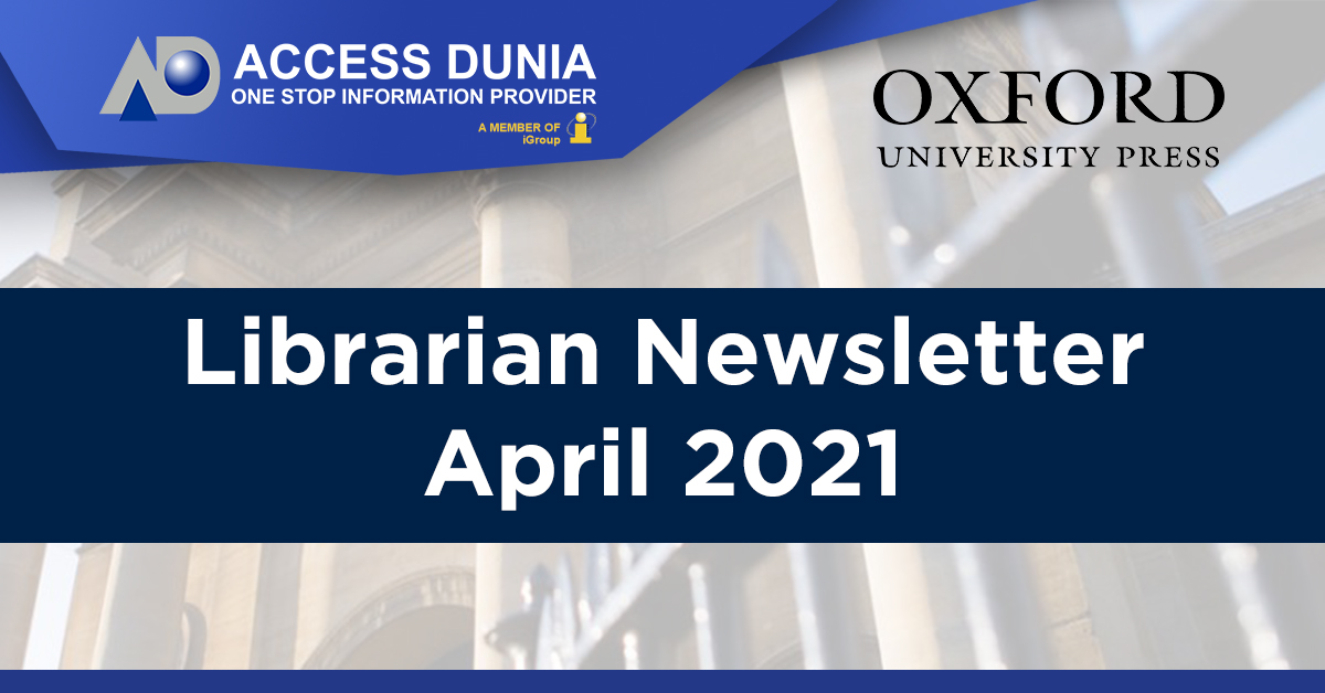 Librarian Newsletter April 2021 - Oxford University Press - Access Dunia