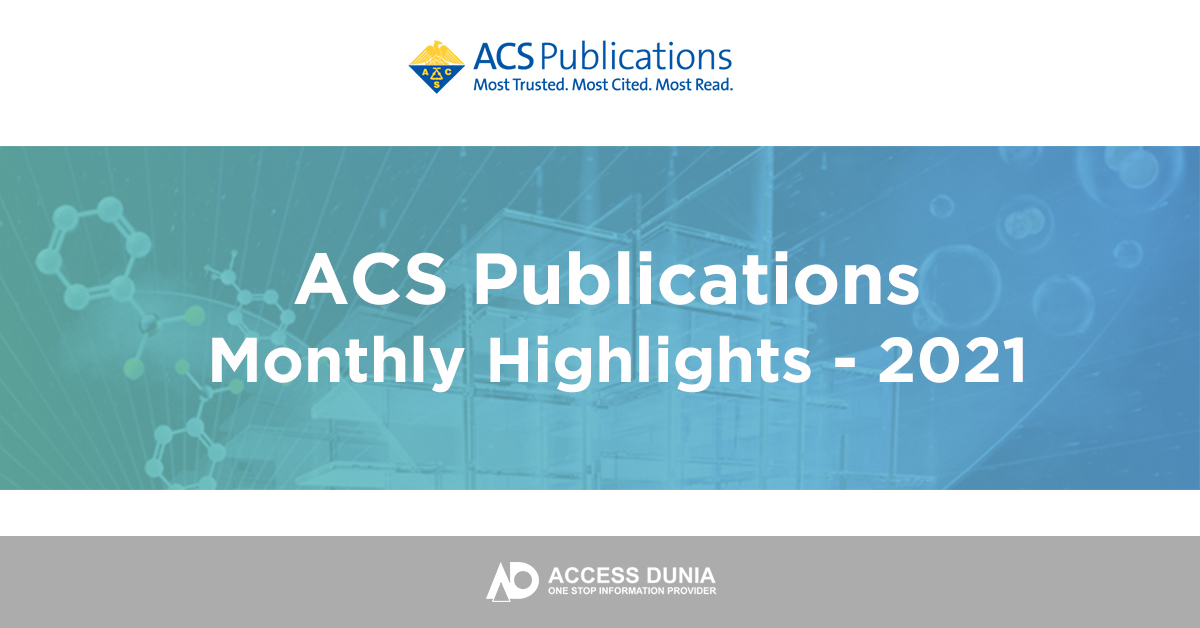 ACS Publications Monthly Highlights | 2021