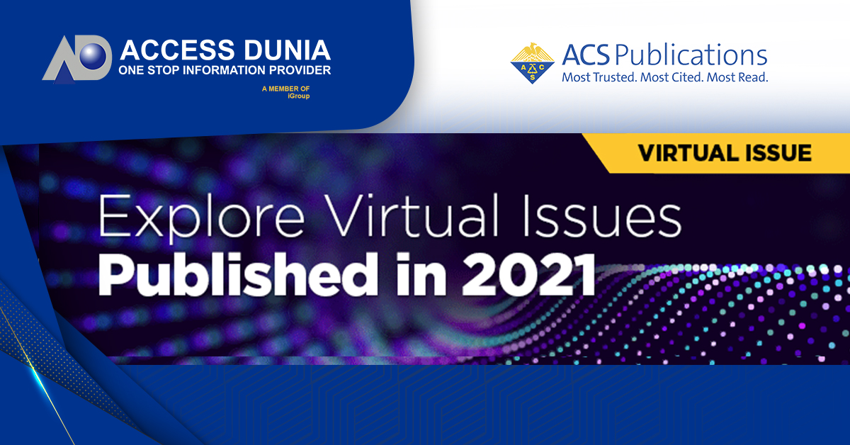 ACS Publications - Explore these Virtual Issues from 2021